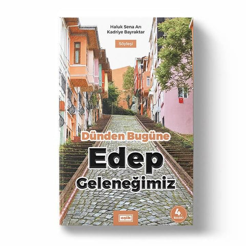 Dünden Bugüne Edep Geleneğimiz | Haluk Sena Arı | Kadriye Bayraktar ...